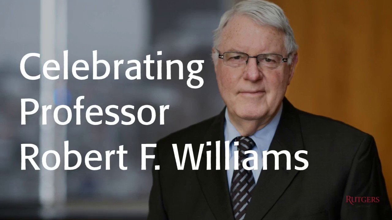 Celebrating Prof. Robert F. Williams at the Rutgers Law Review Banquet ...