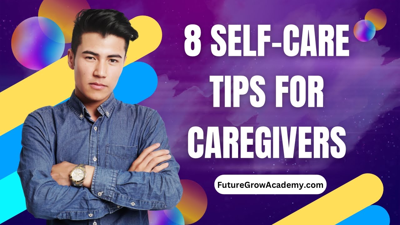 8 Self-Care Tips for Caregivers | Caretakers | Guardians | Responsible ...