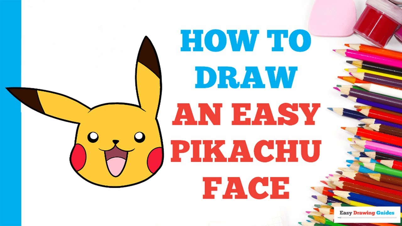 How to Draw an Easy Pikachu Face: Easy Step by Step Drawing Tutorial ...