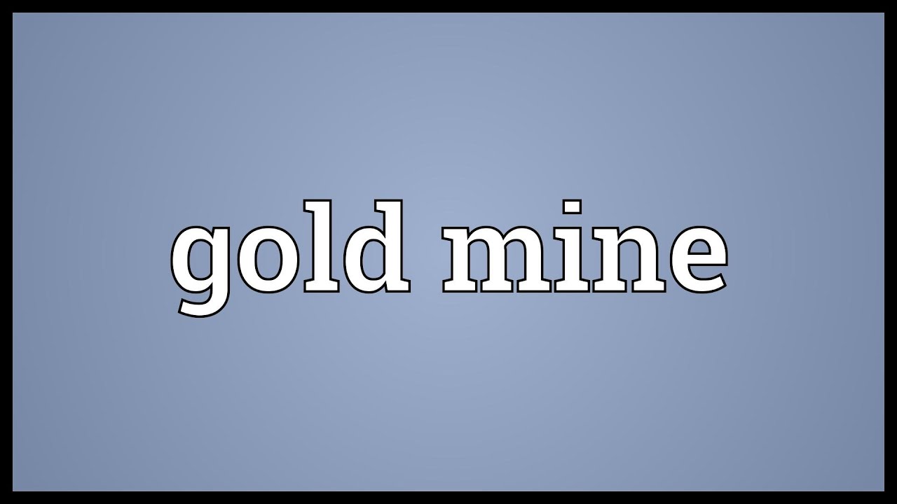 Gold Mine Meaning YouTube gold-mine-meaning-youtube