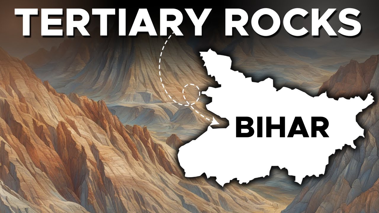 Geology of Bihar | Rock System of Bihar | Tertiary Rocks of Bihar ...