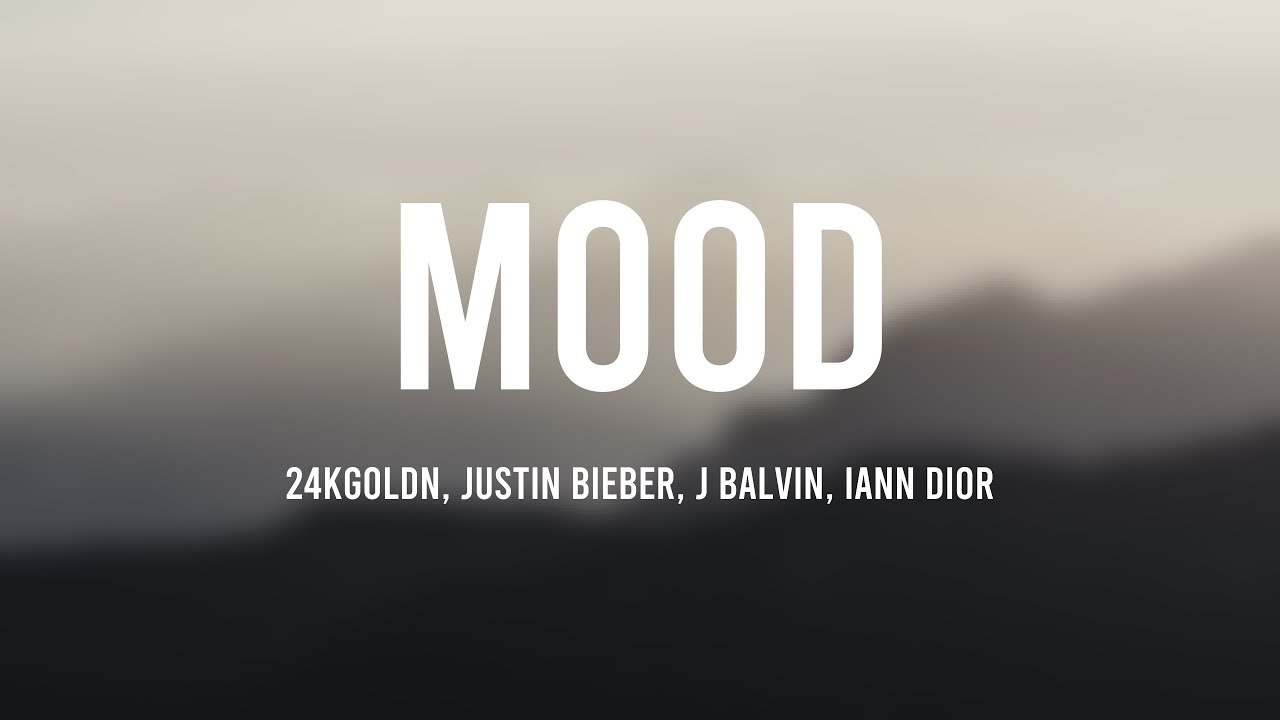 Mood - 24KGoldn, Justin Bieber, J Balvin, Iann Dior Lyric Music 🐠 - YouTube
