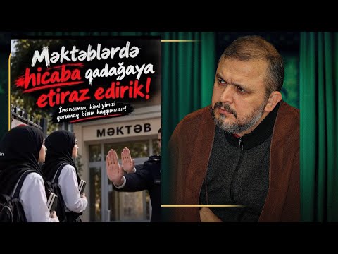 Hicab qadağası! - Hacı Ələmdar Qiyasov - 2026
