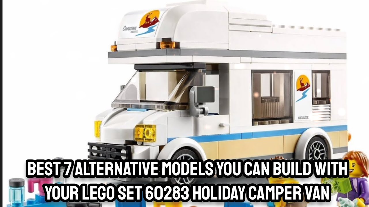Best 7 Alternate Builds for LEGO Set 60283 Holiday Camper Van - YouTube