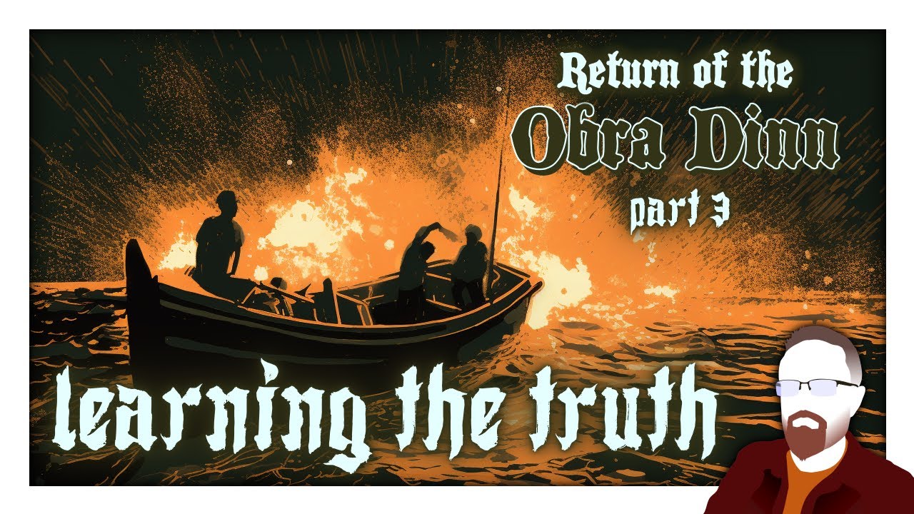 How to Unlock the Secrets of Return of the Obra Dinn — Part 3 - YouTube