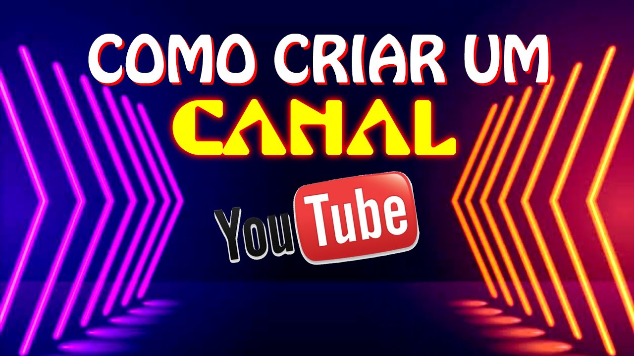 Como Criar Um Canal No Youtube Youtube