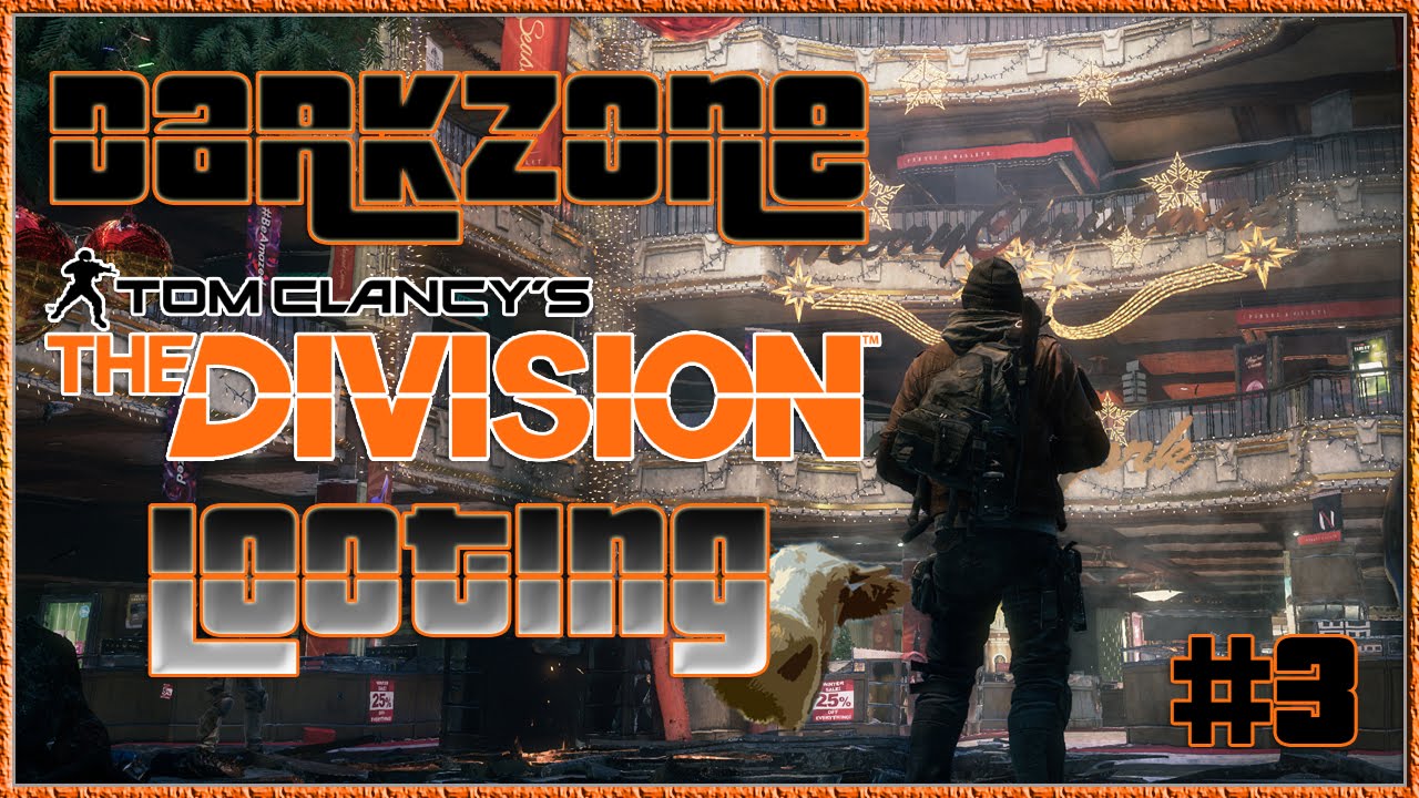 Tom Clancy's The Division Multiplayer Darkzone Looting #3 | The ...