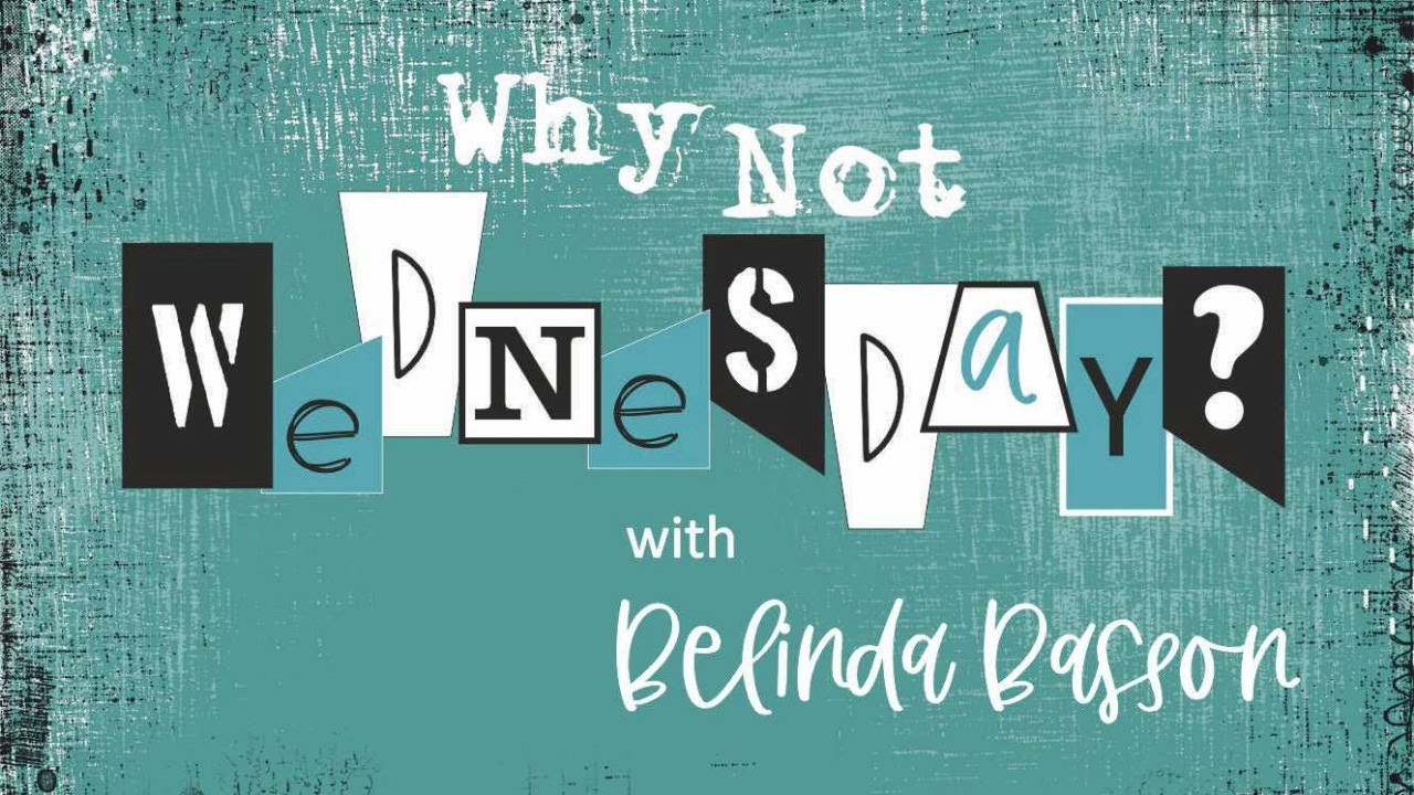 Why Not Wednesday with Belinda Basson - YouTube