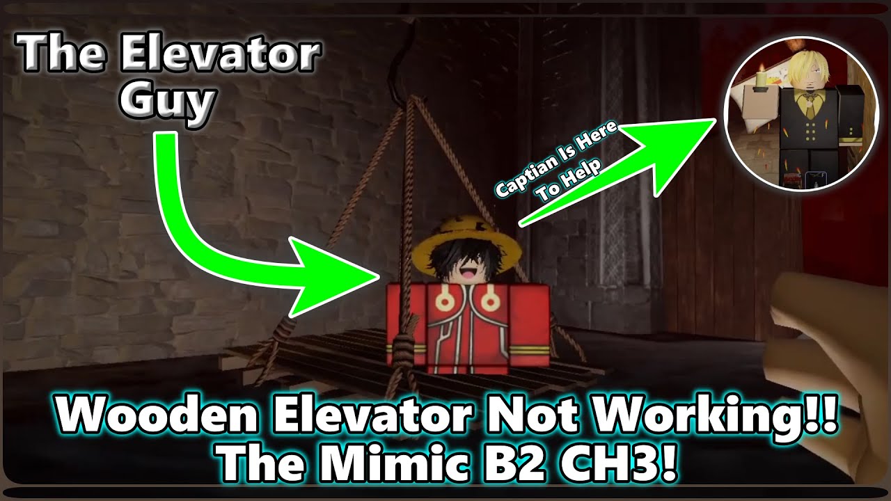 Roblox The Mimic Book 2 Jealousy Chapter 3 Wooden Lever Elevator Not Working In Larvae Part ...
