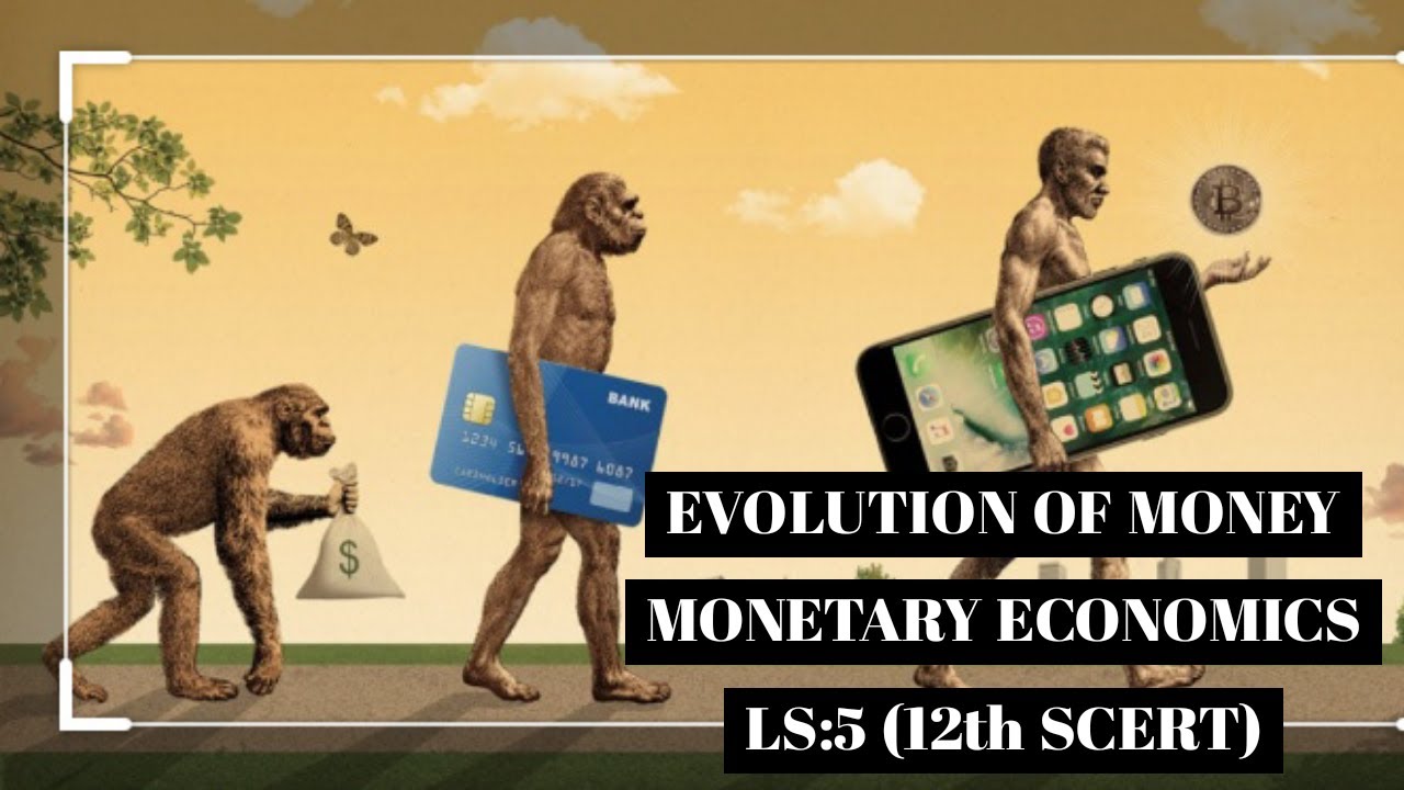 EVOLUTION OF MONEY/MONETARY ECONOMICS/(12th SCERT) - YouTube