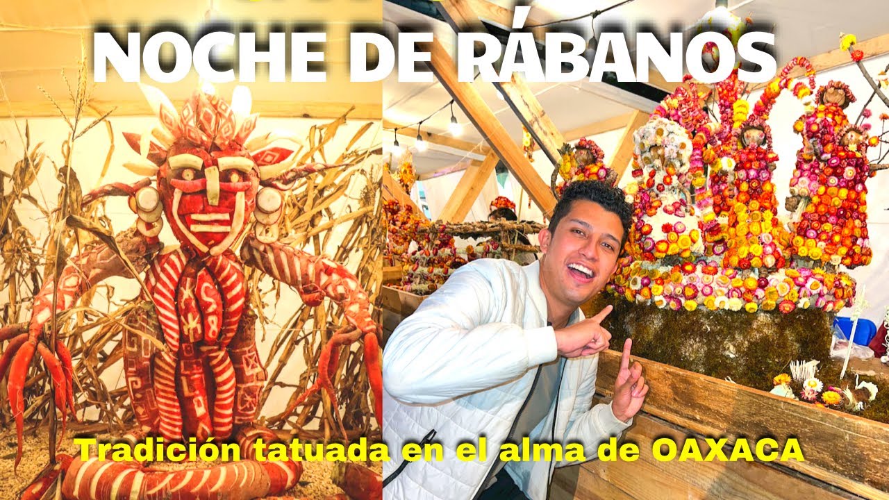 NOCHE de RÁBANOS : el día que los vegetales se vuelven obras de arte ...