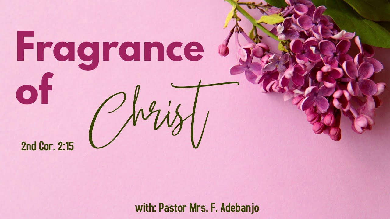 THE FRAGRENCE OF CHRIST (05.21.23) - YouTube