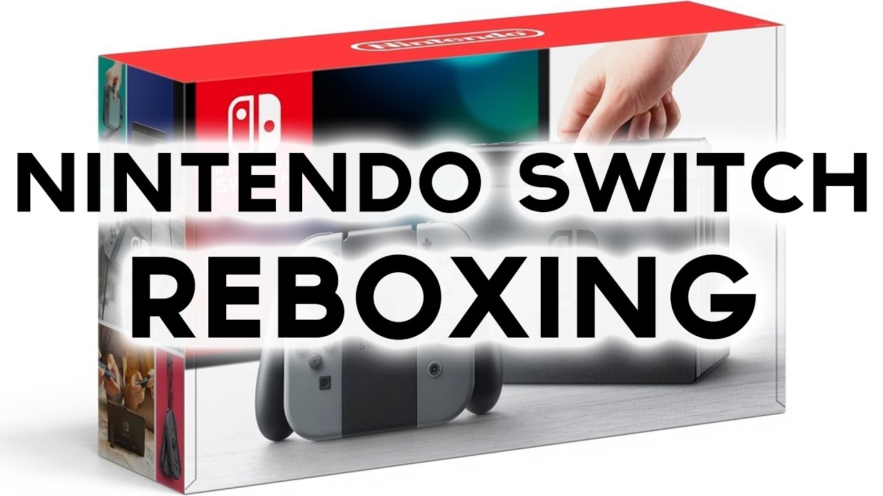 Nintendo Switch Reboxing [Original Release] - YouTube