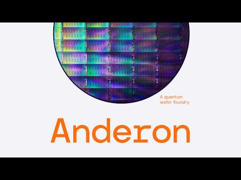 Introducing Anderon: America’s first pure-play quantum foundry