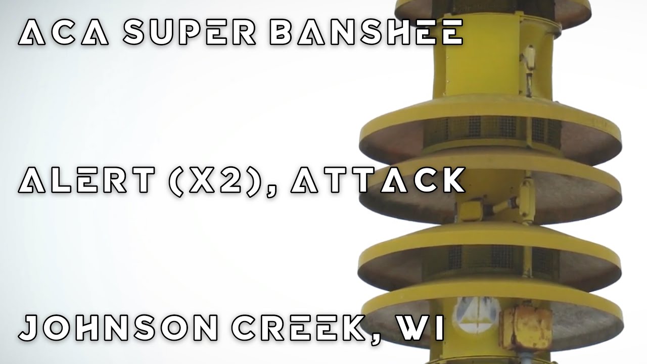 ACA Super Banshee Siren Test, Alert (X2) & Attack, Johnson Creek, WI ...