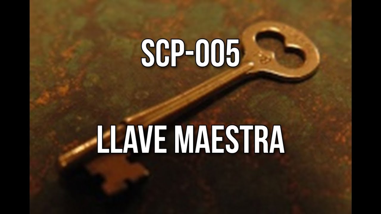SCP-005 - Llave Maestra - YouTube