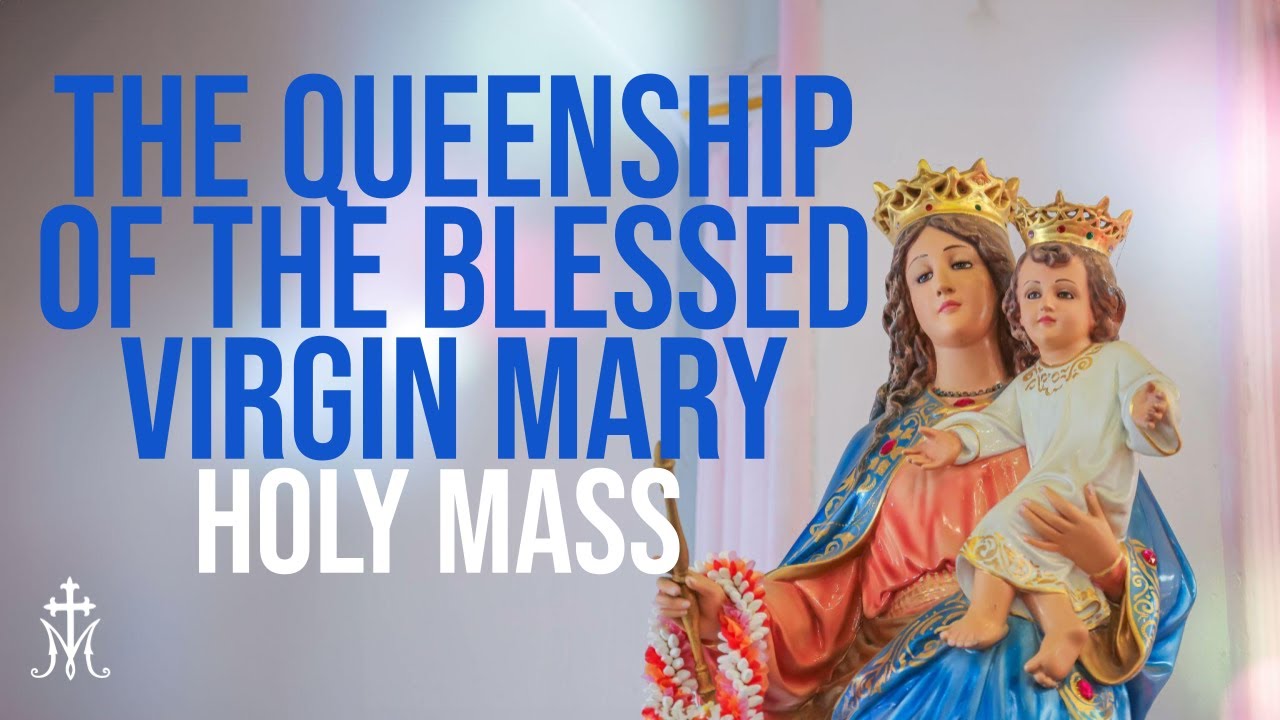 Queenship of the Blessed Virgin Mary | August 25, 2024 | Catholic Holy ...