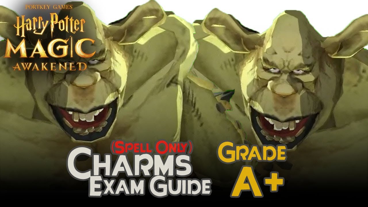 Harry Potter Magic Awakened : EXAM - Charms Class A+ Grade Guide ...