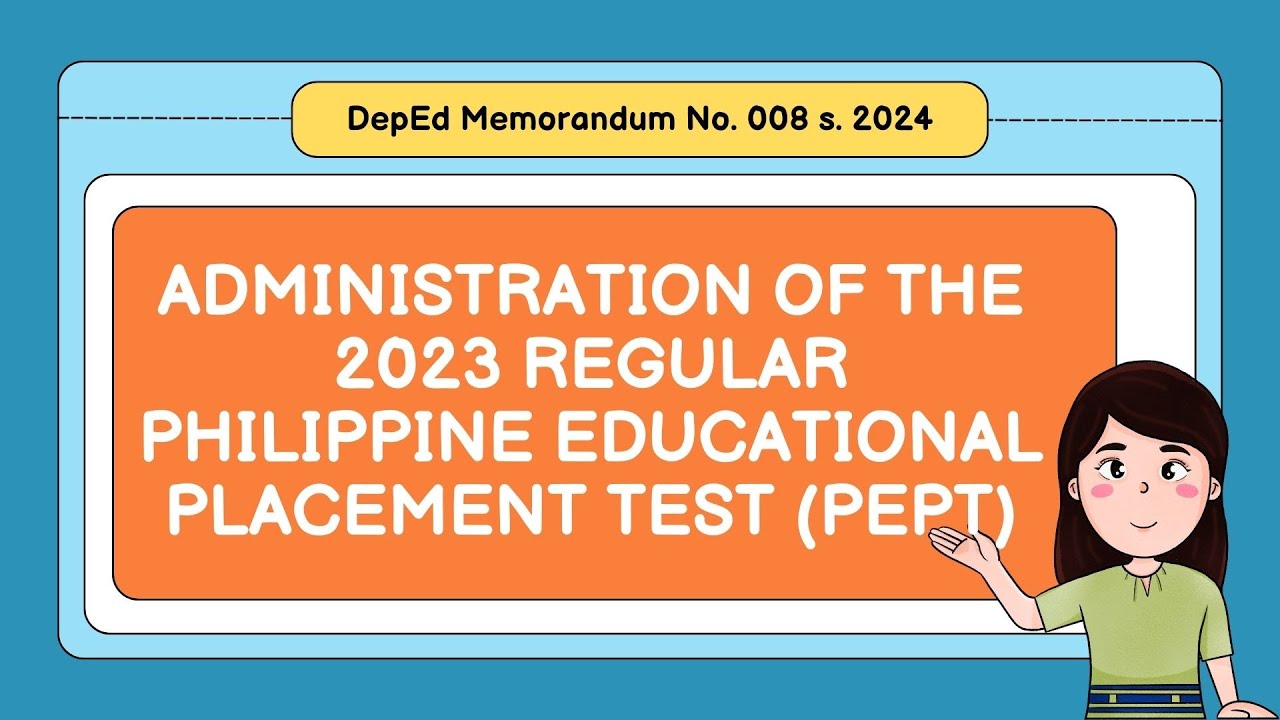 PHILIPPINE EDUCATIONAL PLACEMENT TEST (PEPT) ADMINISTRATION DepEd ...