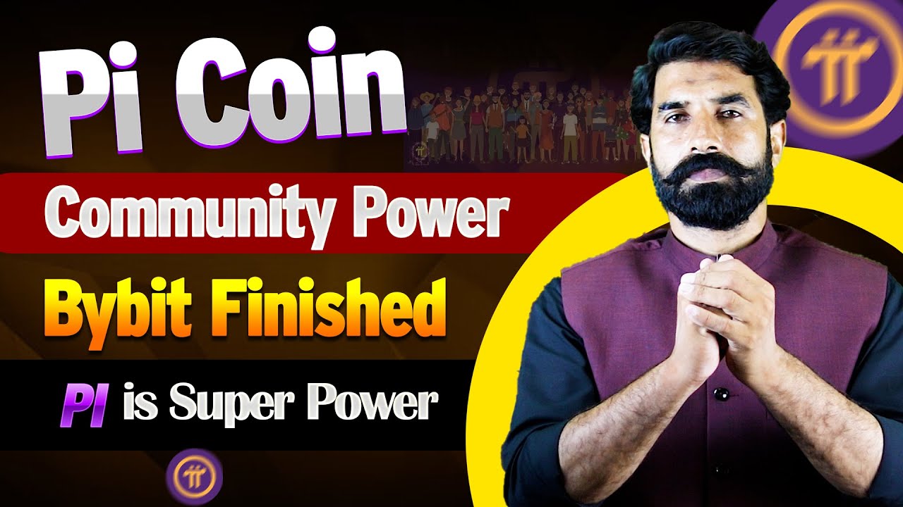 Pi Coin Community Power, Bybit Finished | Pi Network Update | Pi Coin ...