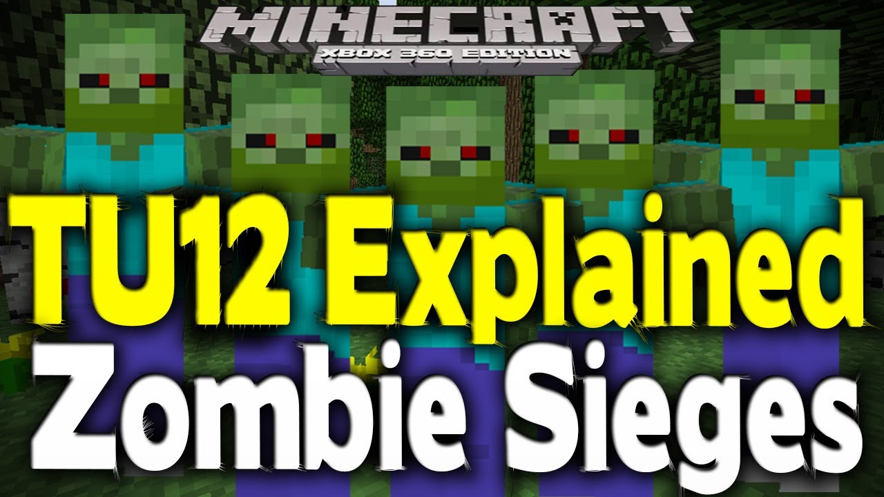 Minecraft Xbox 360 - ZOMBIE SIEGES EXPLAINED (New Feature) [TU12] - YouTube
