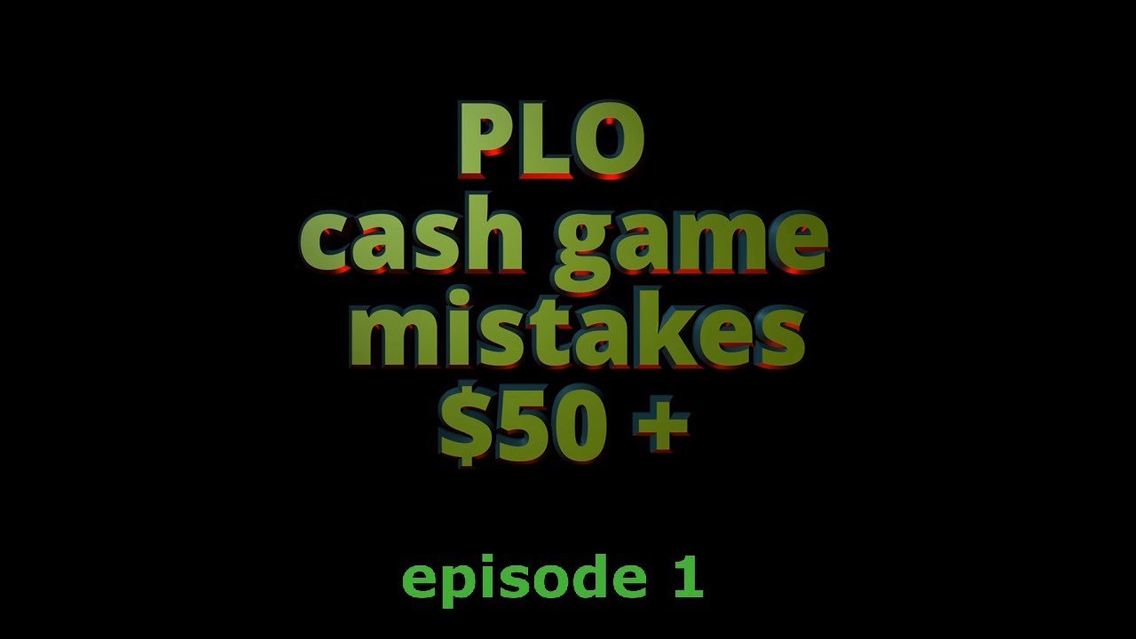 plo-cash-game-mistakes-50-episode-1-youtube