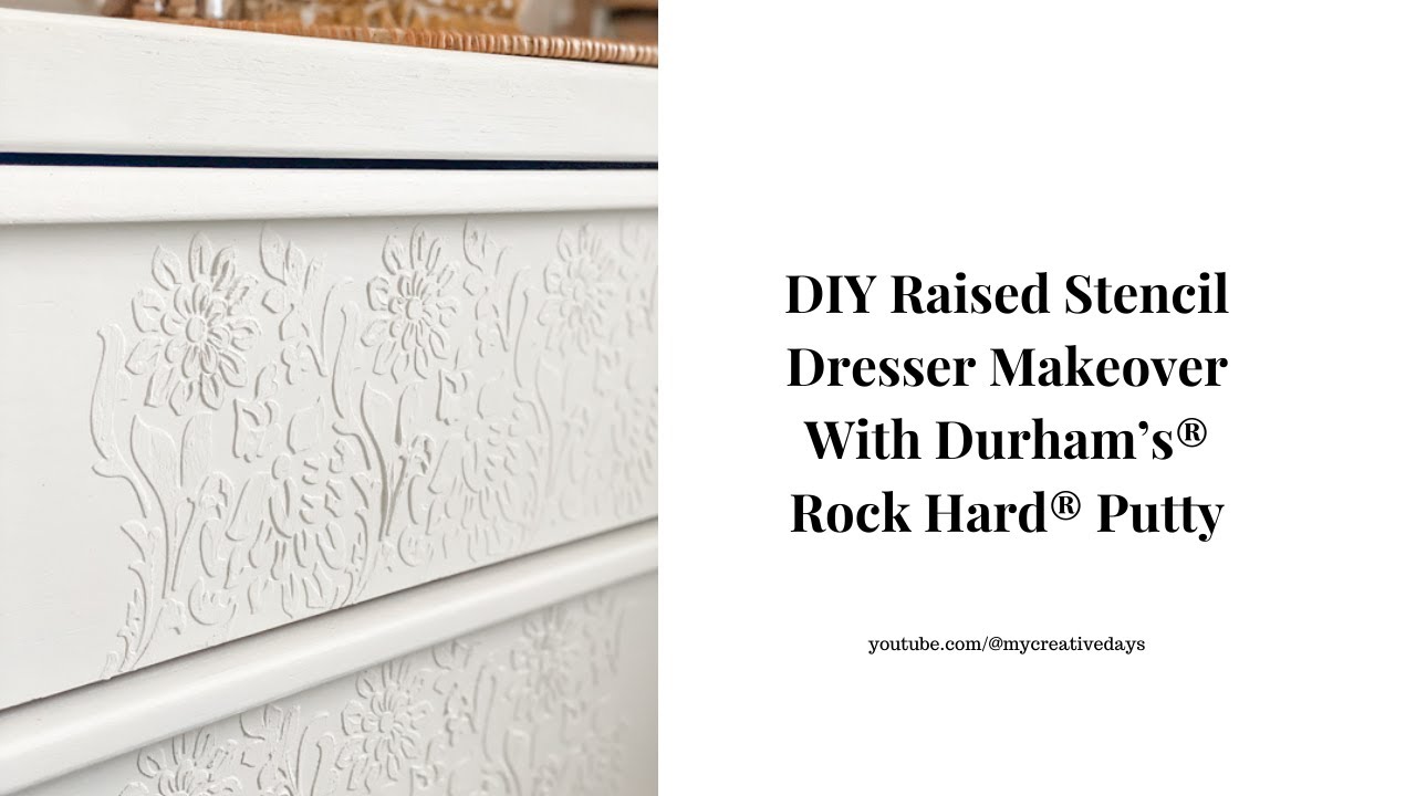 Raised Stencil Dresser Makeover With Durham’s® Rock Hard® Putty - YouTube