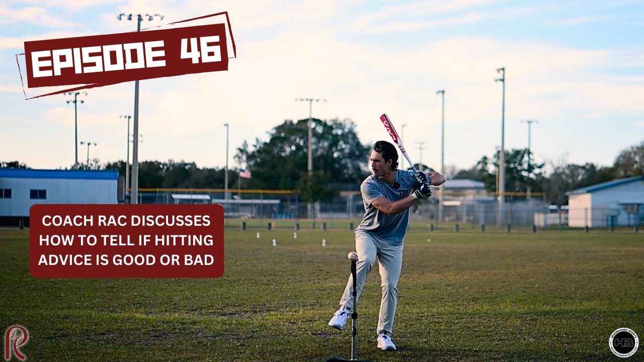 Episode 46 - Coach RAC discusses how to tell if hitting advice is good ...