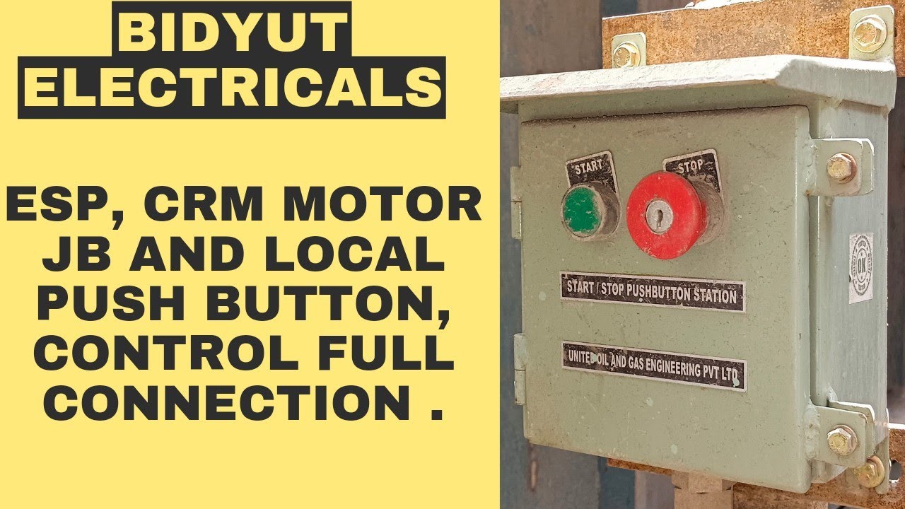 ESP, CRM motor JB and local push button, control full connection ...