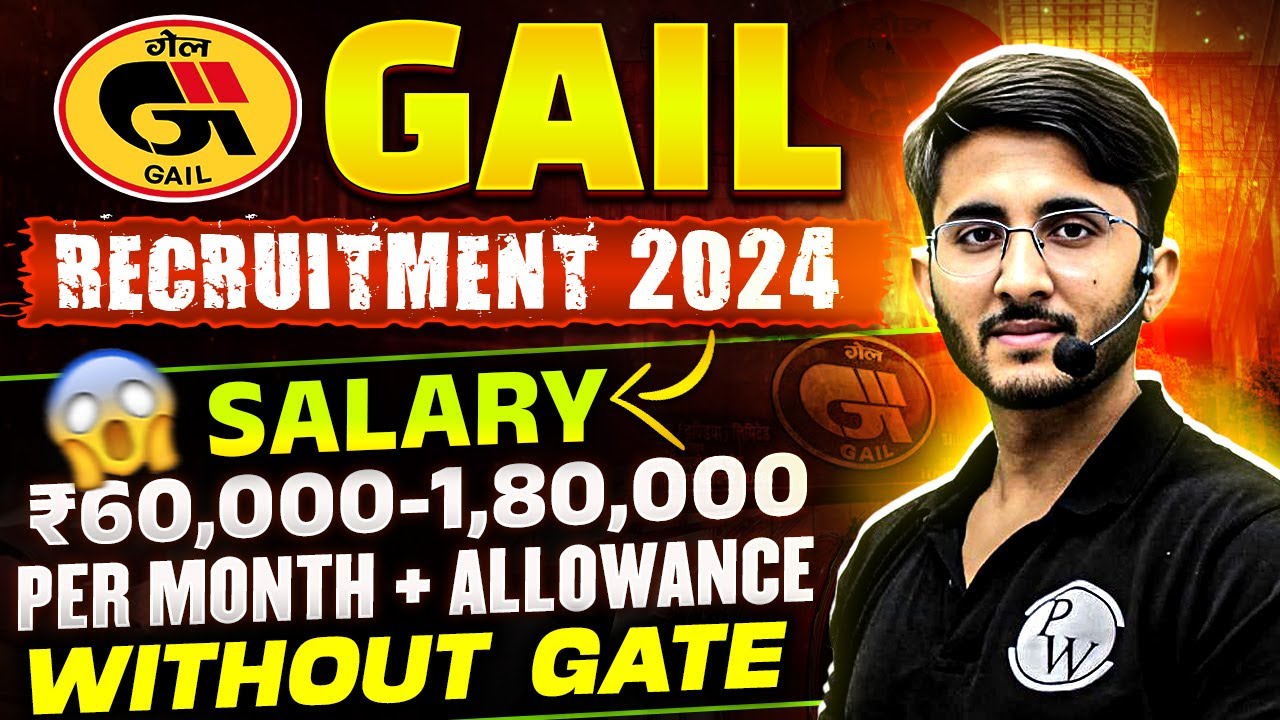 GAIL Recruitment 2024: High-Paying Jobs Without GATE - YouTube