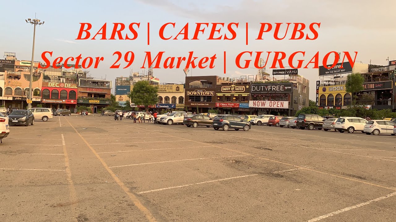 GURGAON SECTOR 29 MARKET | BARS | PUBS | RESTAURANTS FIND OUT WHATS ...