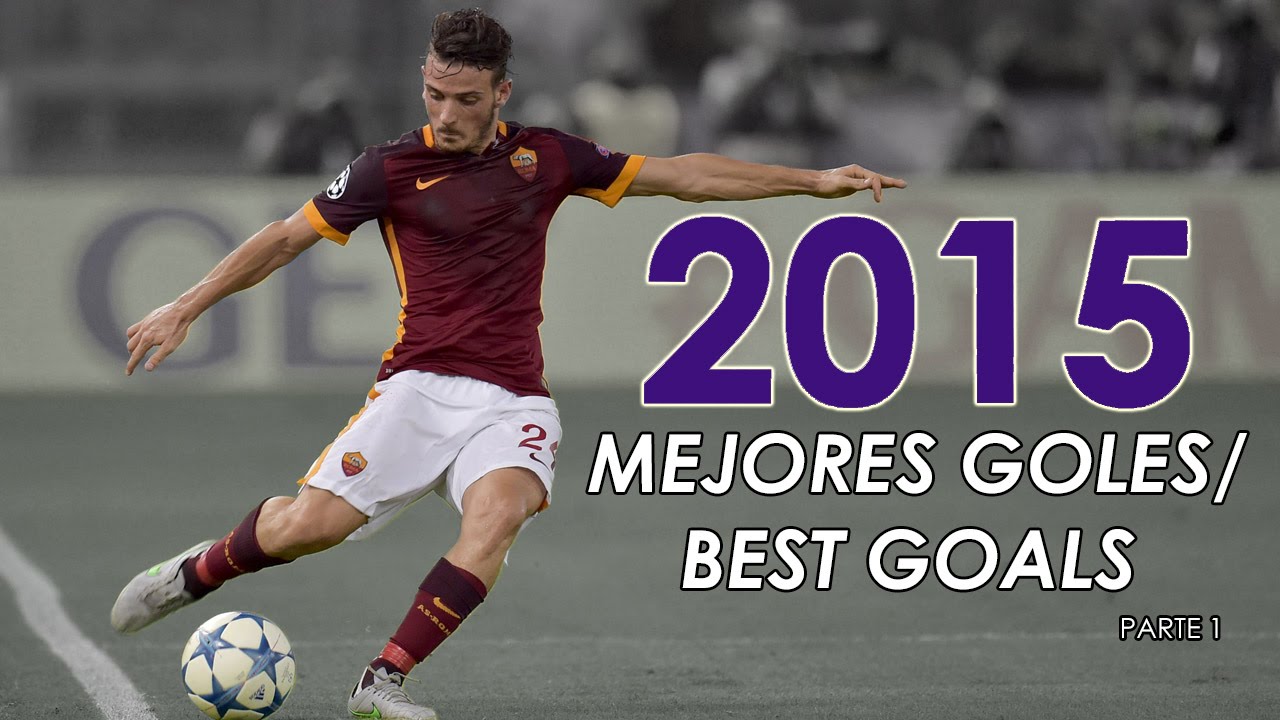 Mejores Goles 2015 || Best Goals 2015 - YouTube
