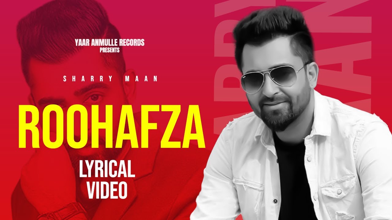 RoohAfza | Sharry Maan | Full HD Lyrical Video | Meri Bebe | Yaar ...
