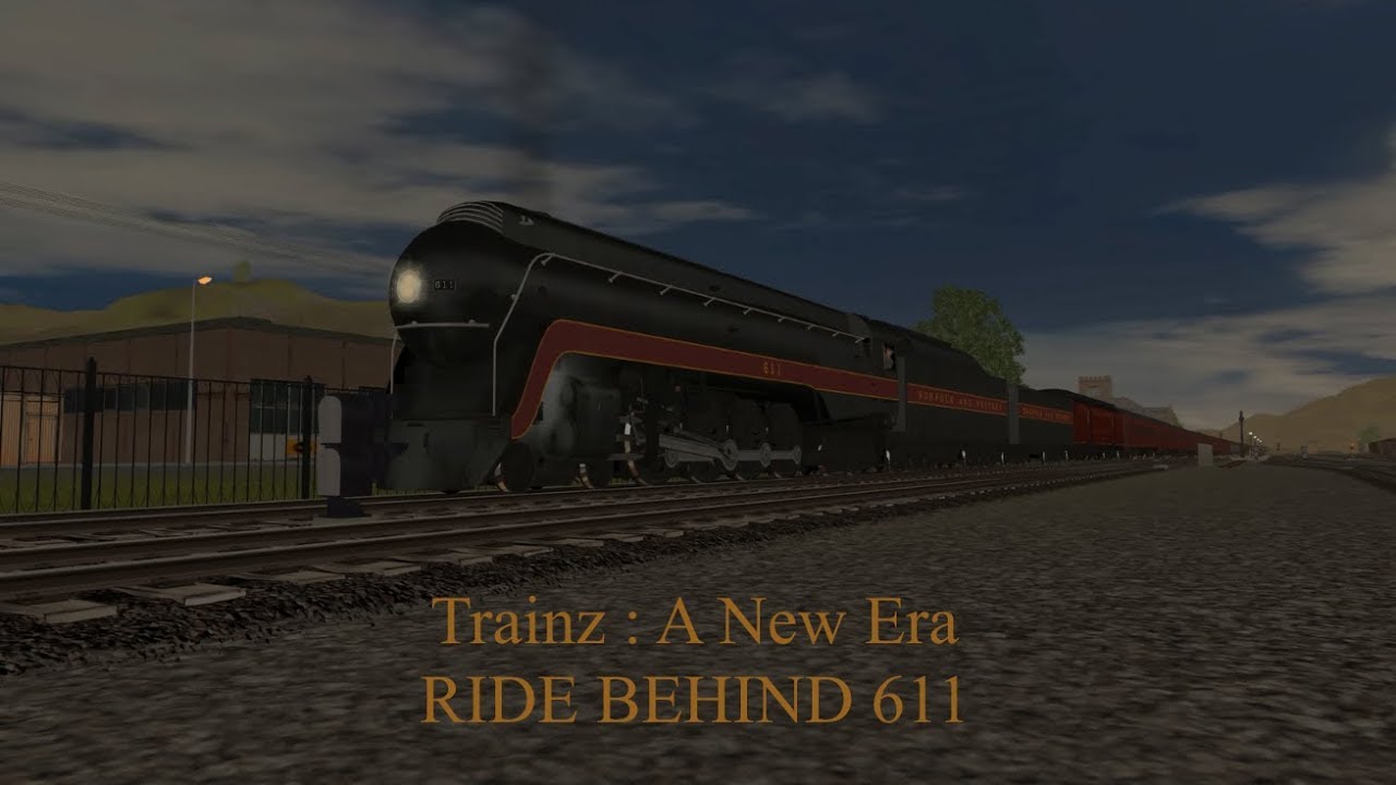 Trainz : A New Era Ride Behind 611 - YouTube