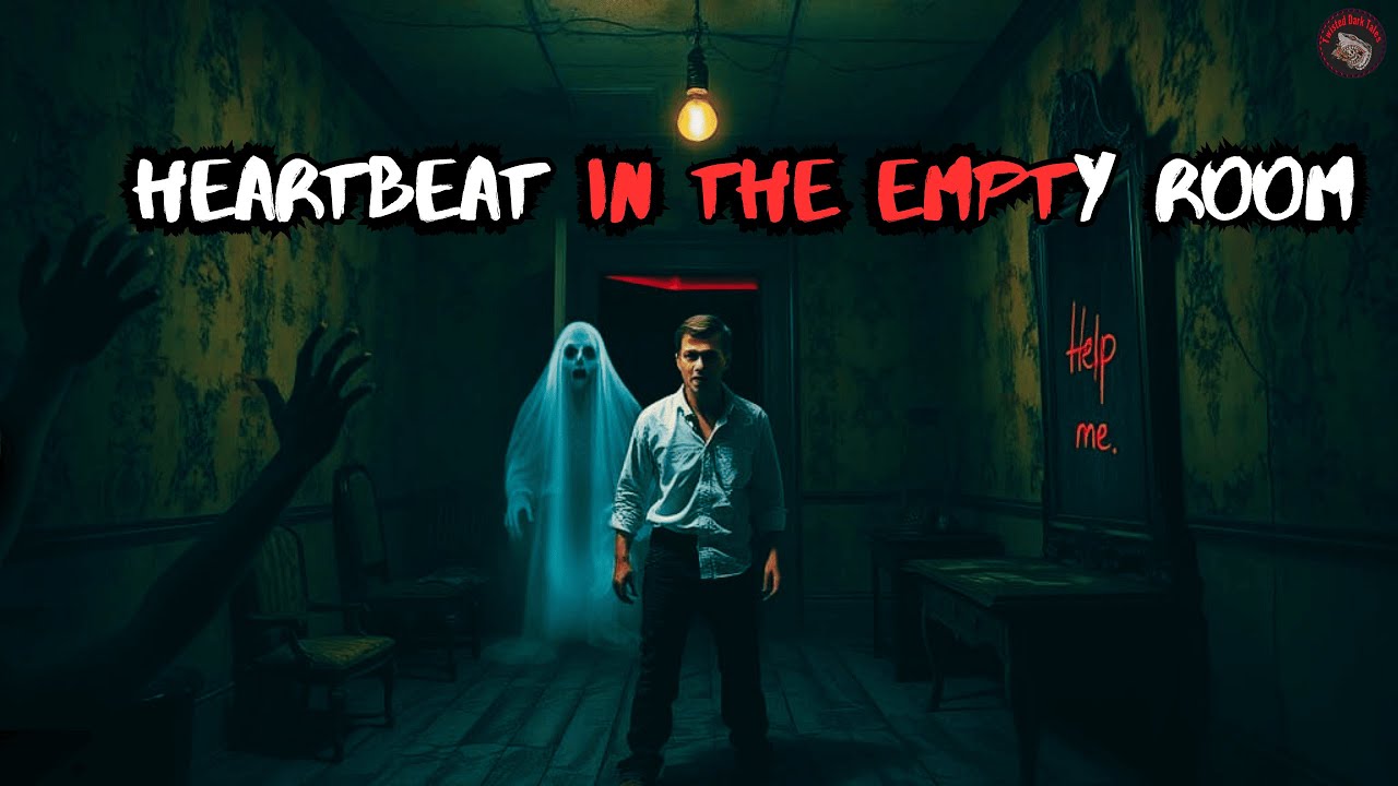 Heartbeat in the Empty Room Creepypasta Scary Story _ new creepypasta ...