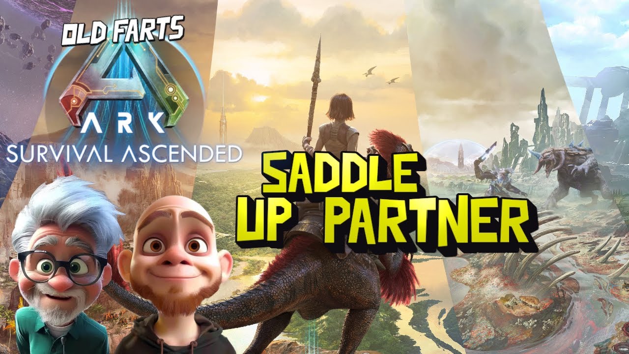 Saddle Up Partner - Old Farts Ark Ascended Multiplayer (08) - YouTube