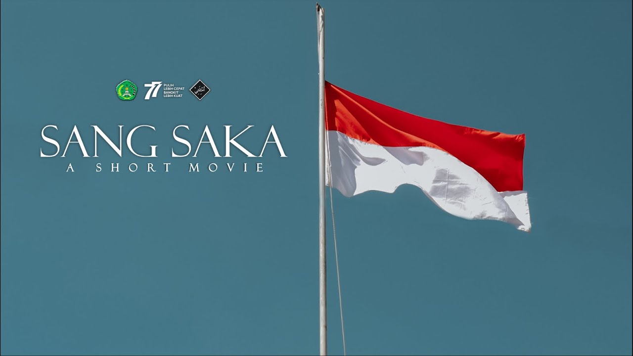 SANG SAKA I A SHORT MOVIE - Special 17 Agustus 2022 Release - PP. Darul ...