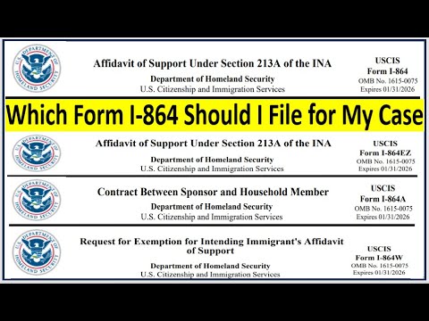 Which Form I-864 Affidavit of Support Should I File for my Case? I-864, I-864EZ , I-864A or I ...
