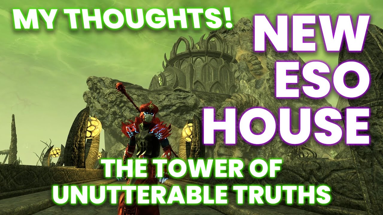 ESO Housing Tour - The Tower of Unutterable Truths - MY THOUGHTS! #new ...