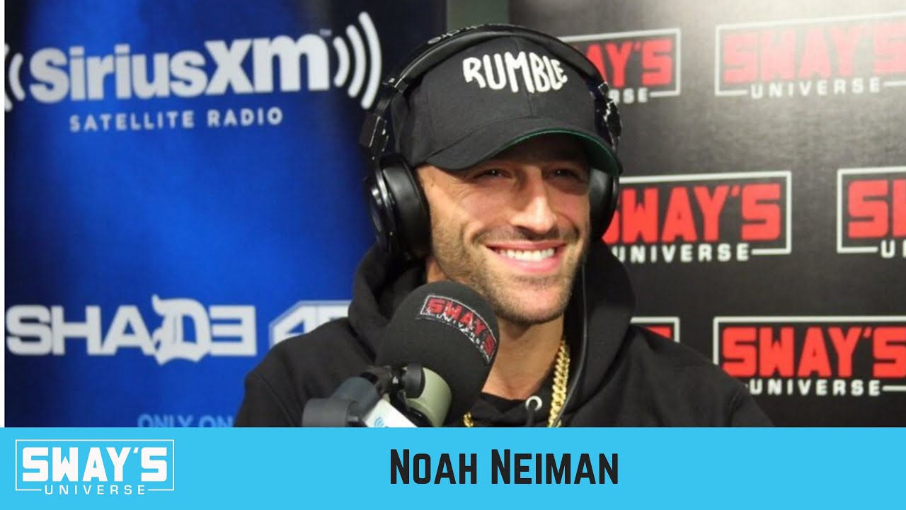 Noah Neiman From Rumble TV Talks Health and Wellness In 2021 | SWAY’S ...