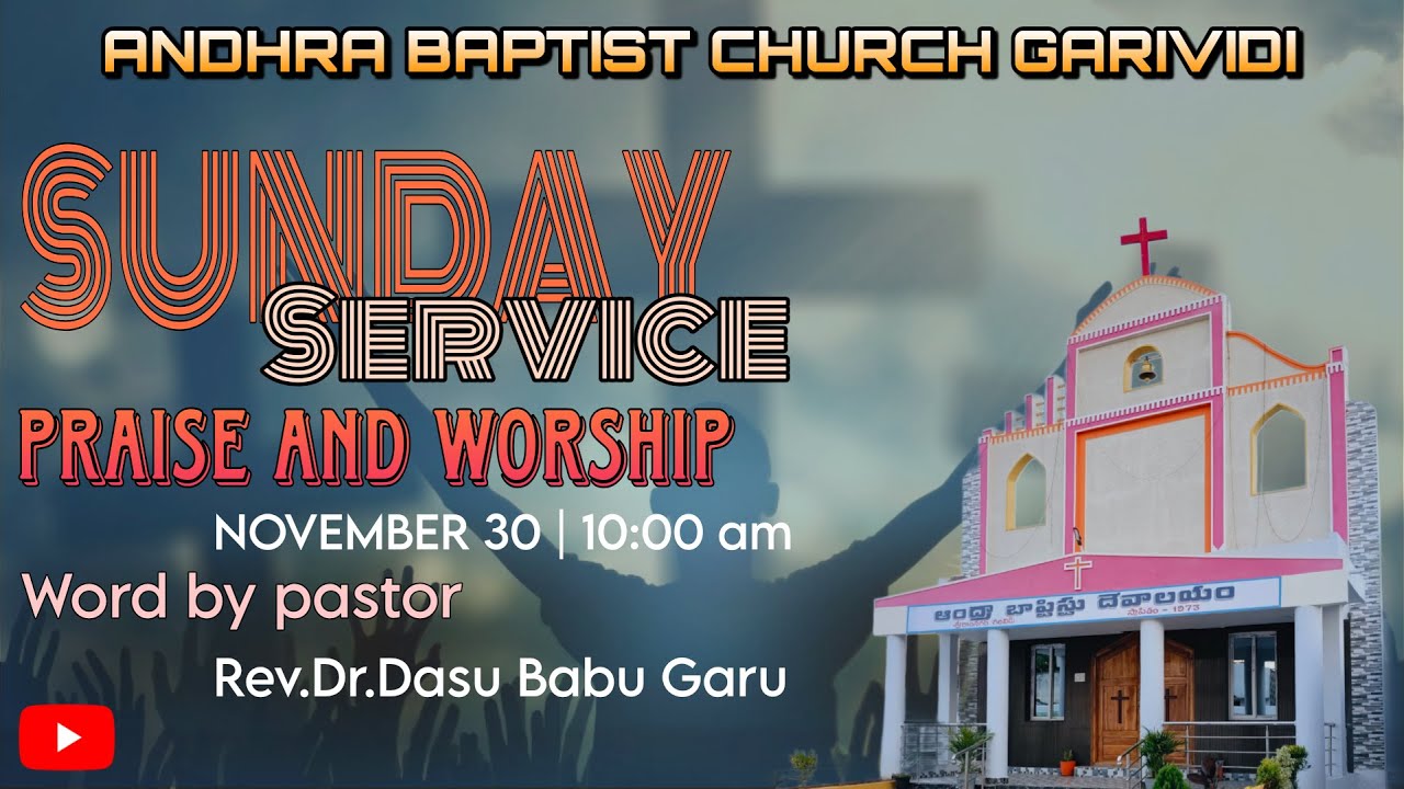 SUNDAY SERVICE | ANDHARA BAPTIST CHURCH GARIVIDI | 30-11-2025 - YouTube