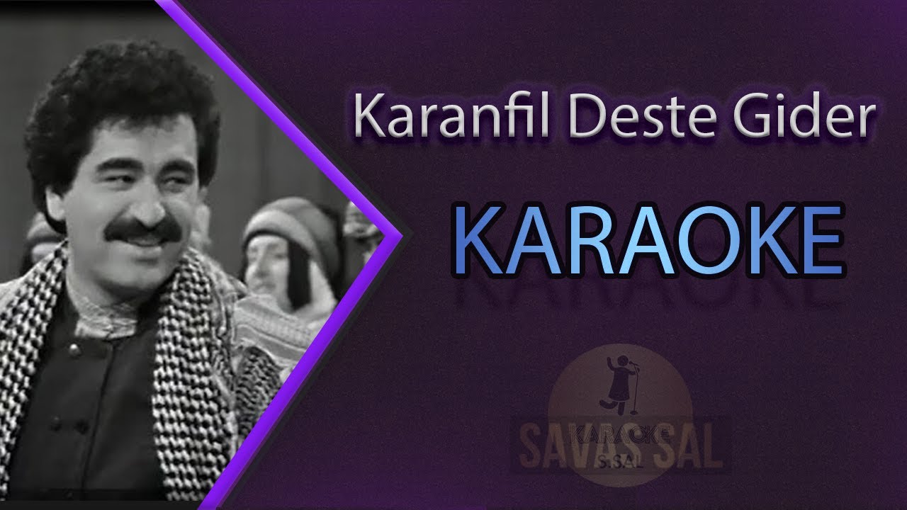 Karanfil Deste Gider Karaoke - YouTube