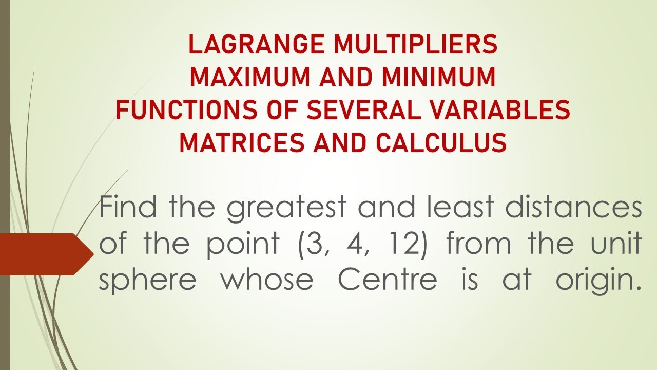 Greatest and Least Distances/Lagrange Multipliers/ Matrices and ...