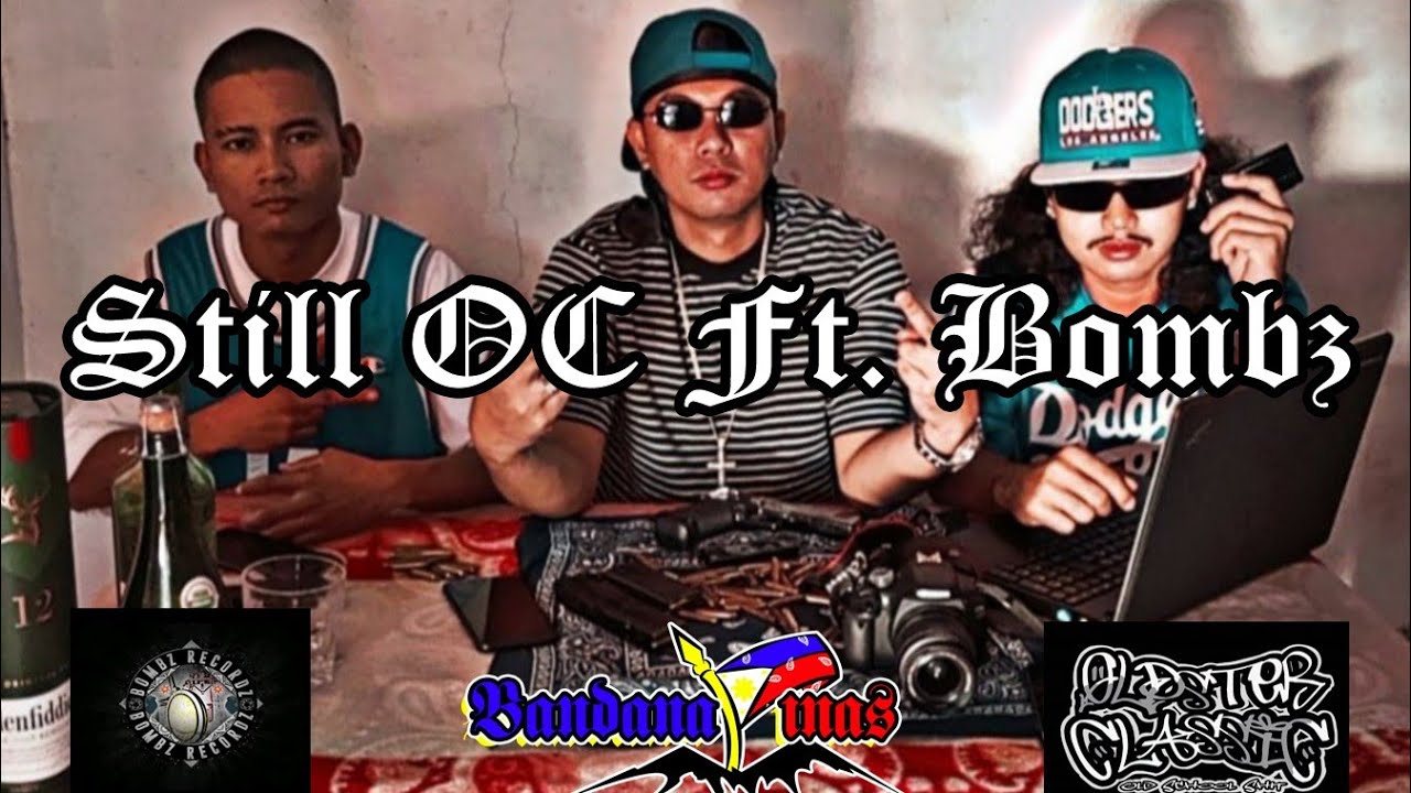 STILL OC FT. BOMBZ (OFFICIAL MUSIC VIDEO ) - YouTube