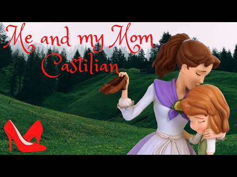 Sofia the First - Me and My Mom {Castilian}