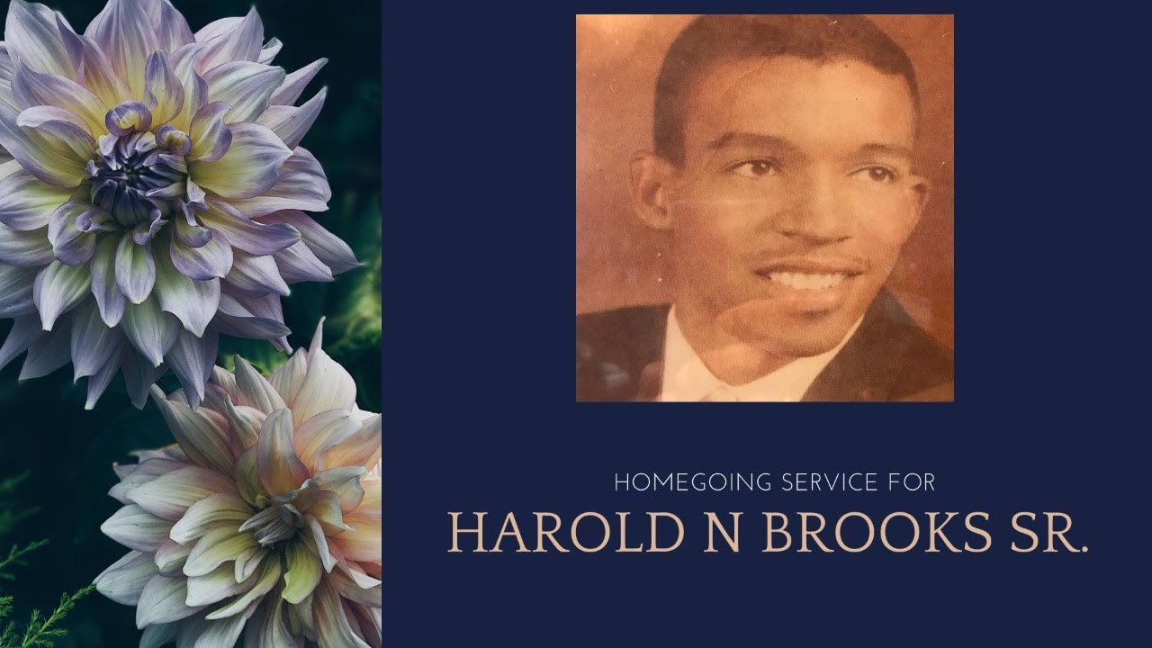 HOMEGOING CELEBRATION FOR HAROLD N. BROOKS SR. - YouTube