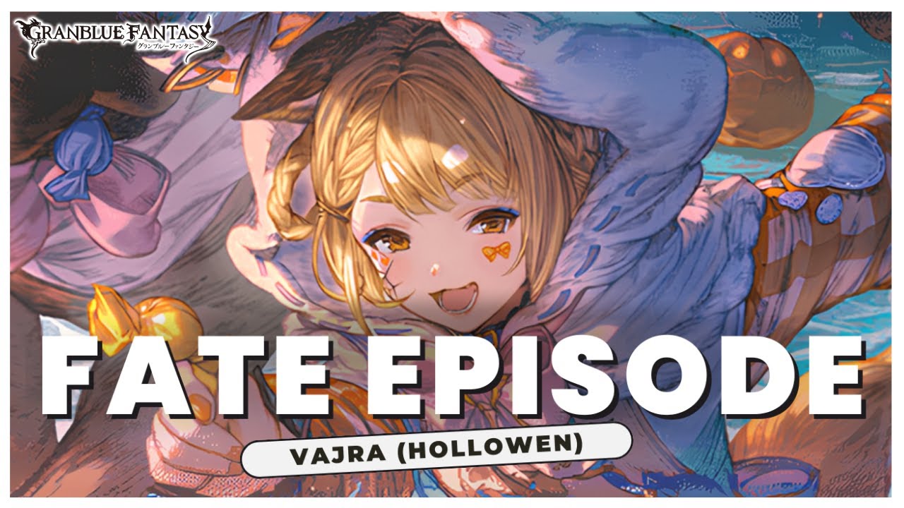 Vajra (Hallowen) Fate Episode | Granblue Fantasy (GBF) - YouTube