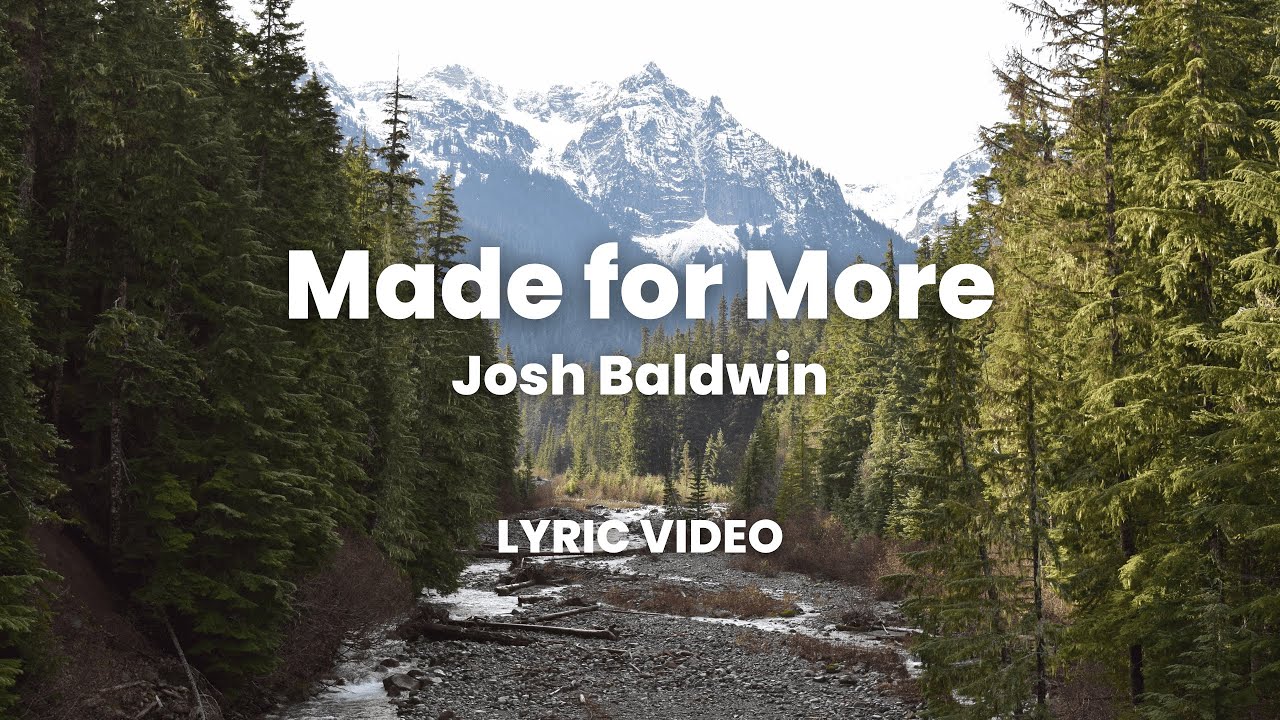 Made For More - Josh Baldwin (Lyric Video) - YouTube