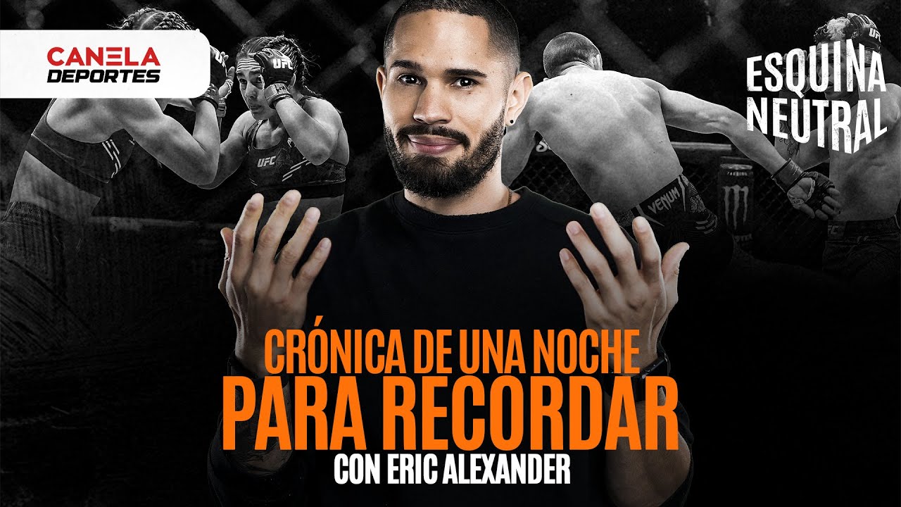 Así se vivió UFC MÉXICO desde los ojos de ERIC ALEXANDER | ESQUINA ...