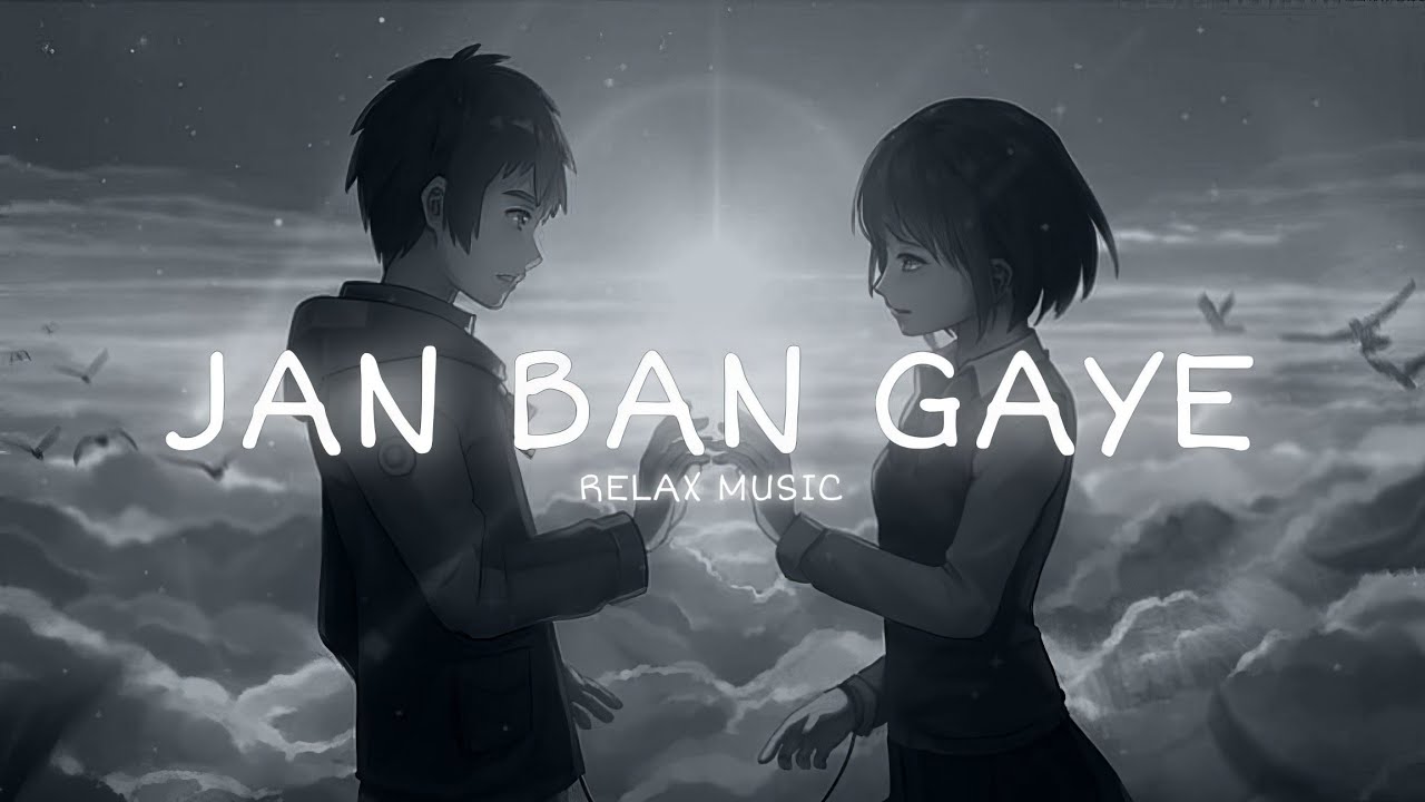 Jan Ban Gaye Lo-fi Mesup 🎧 | Sad Songs | Heart Broken 💔 | Mind Relax 😌 ...